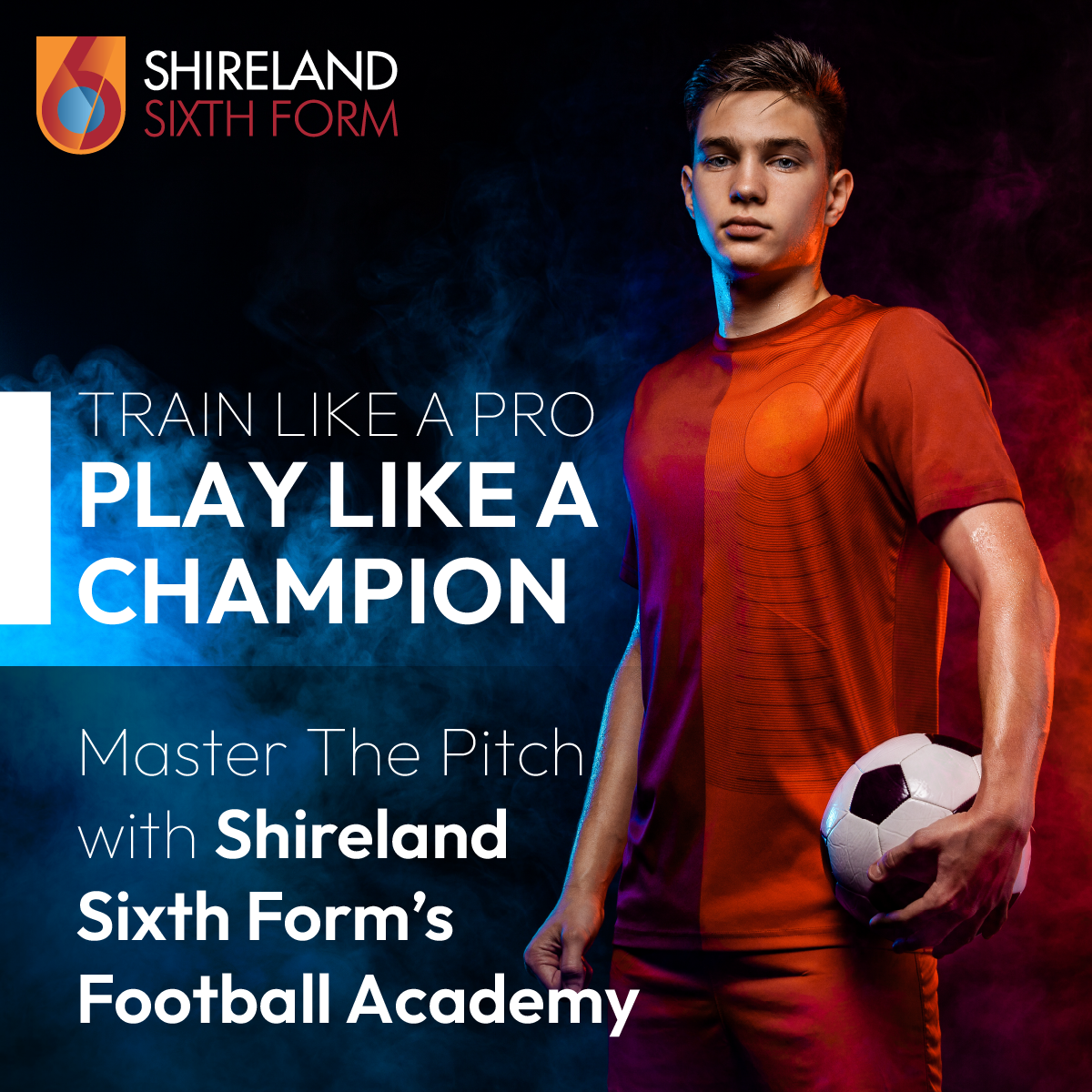Shireland Sixth Form Unveils New Post-16 Football Academy - Shireland ...
